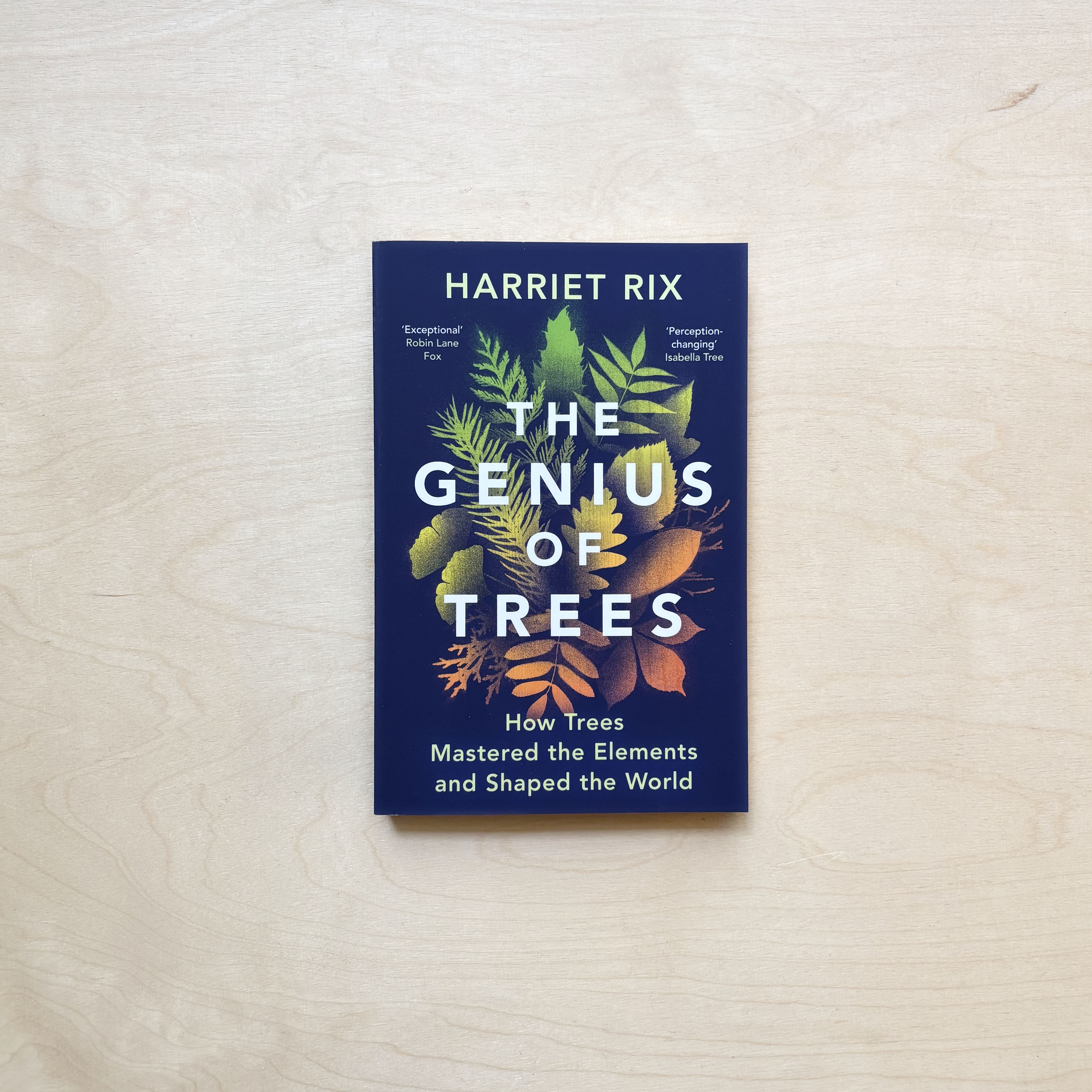 The Genius of Trees - How trees mastered the elements and shaped the w ...